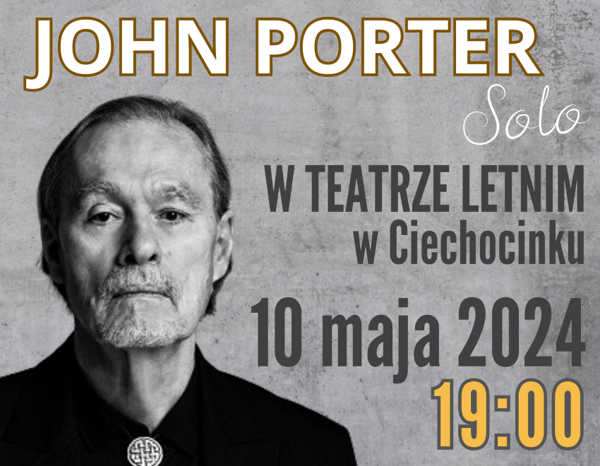 John Porter w Teatrze Letnim - Wydarzenie: Ciechocinek 2024-05-10