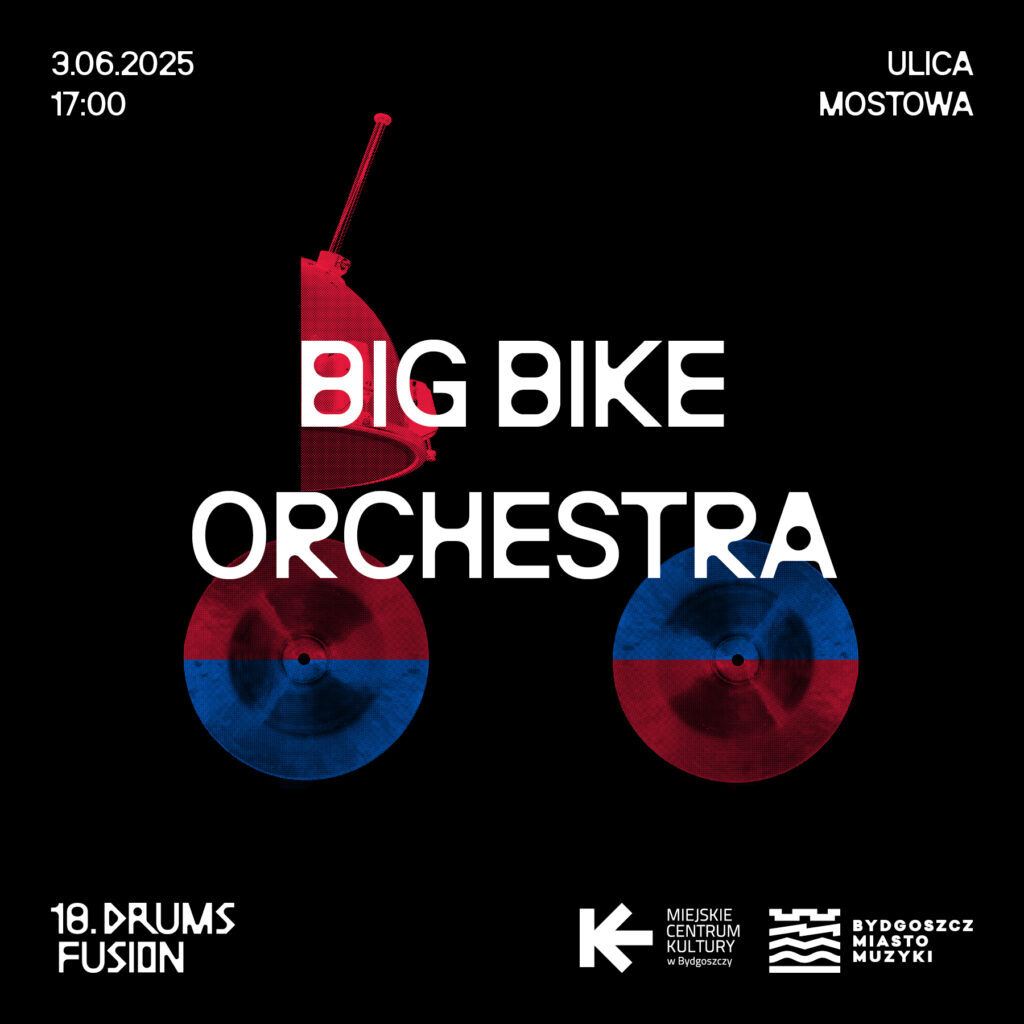 Big Bike Orchestra | Drums Fusion 2025 - Wydarzenie: Bydgoszcz 2025-06-03